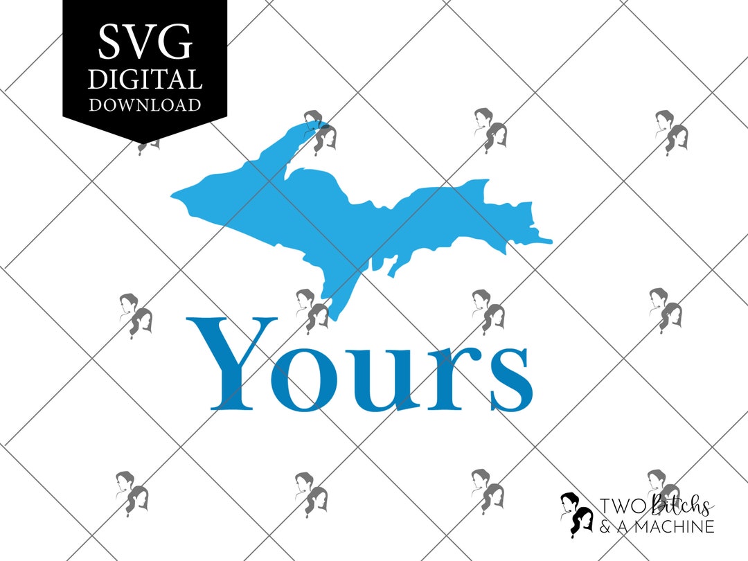 U.P. Yours SVG Digital Download, Svg Files for Cricut - Etsy