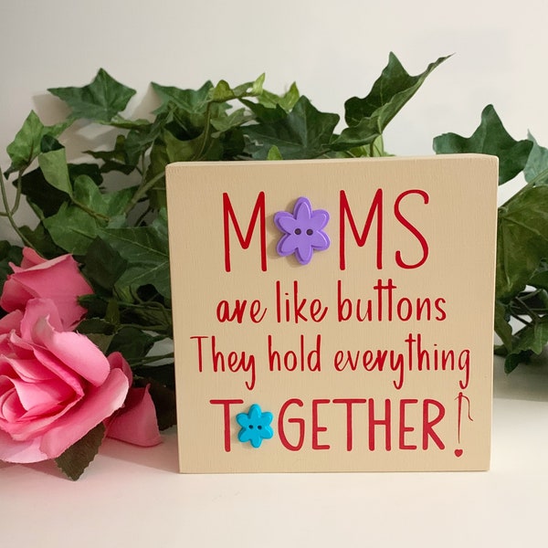 Moms Are Like Buttons Sign - Etsy