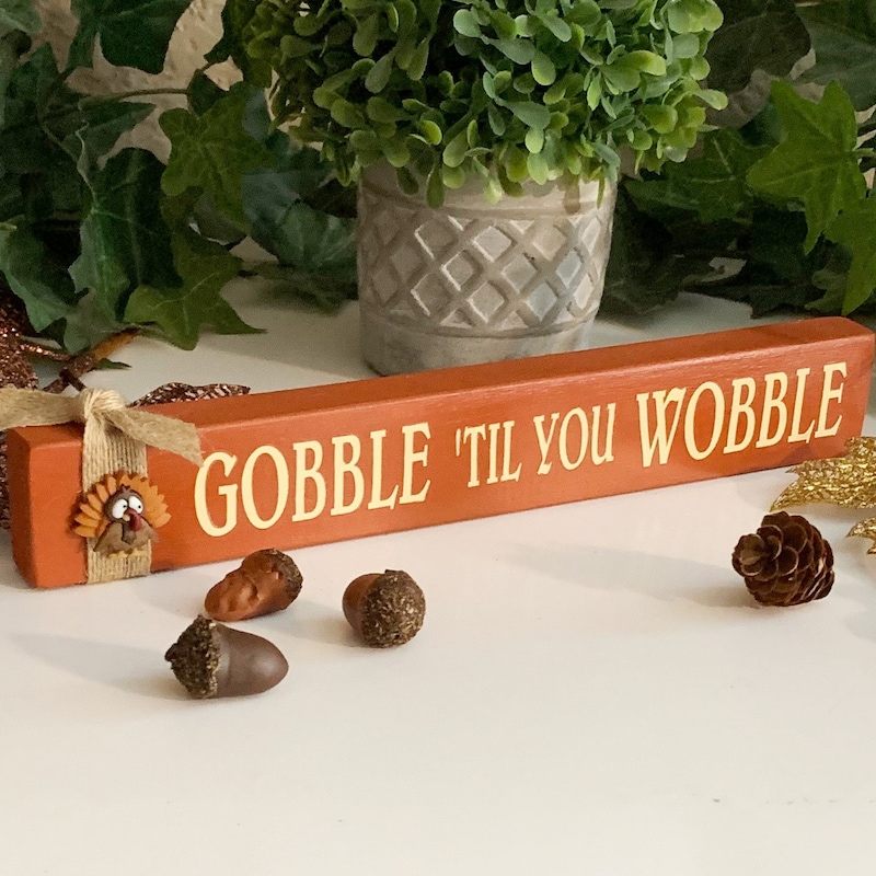 Gobble Til You Wobble - Etsy