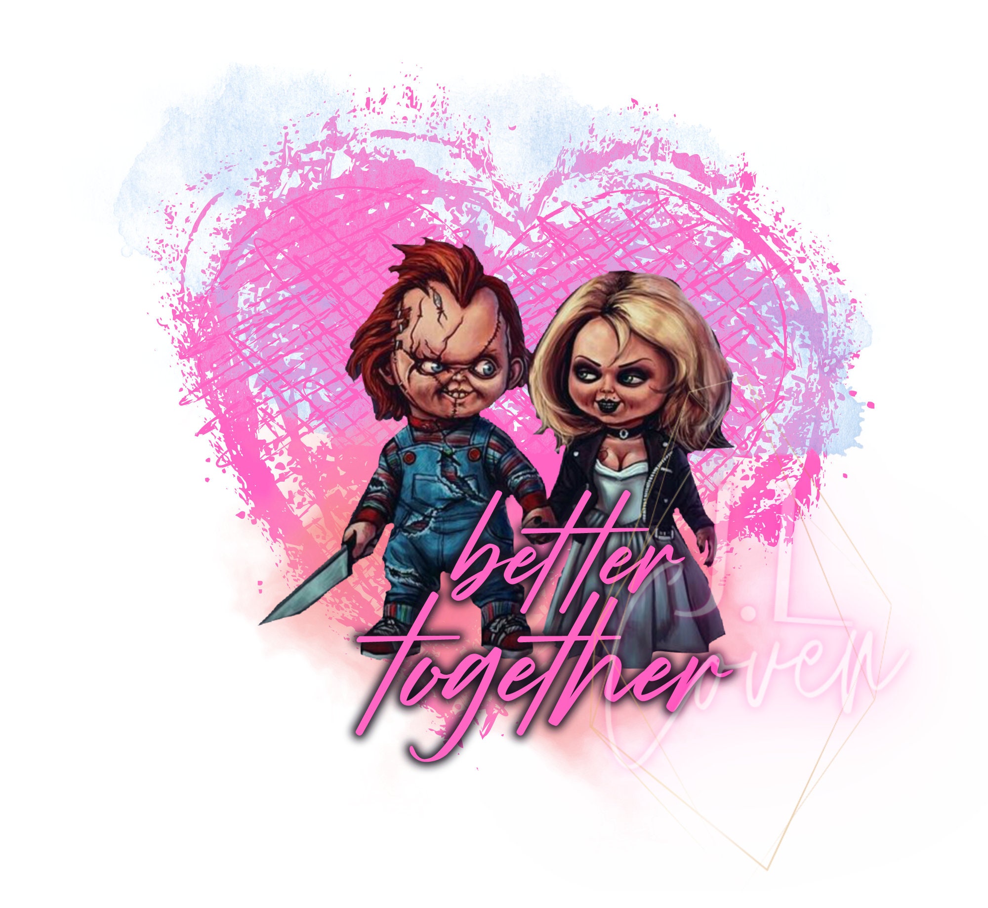 Valentines, Chucky and Bride Heart, Better Together, Decal/sublimation ...