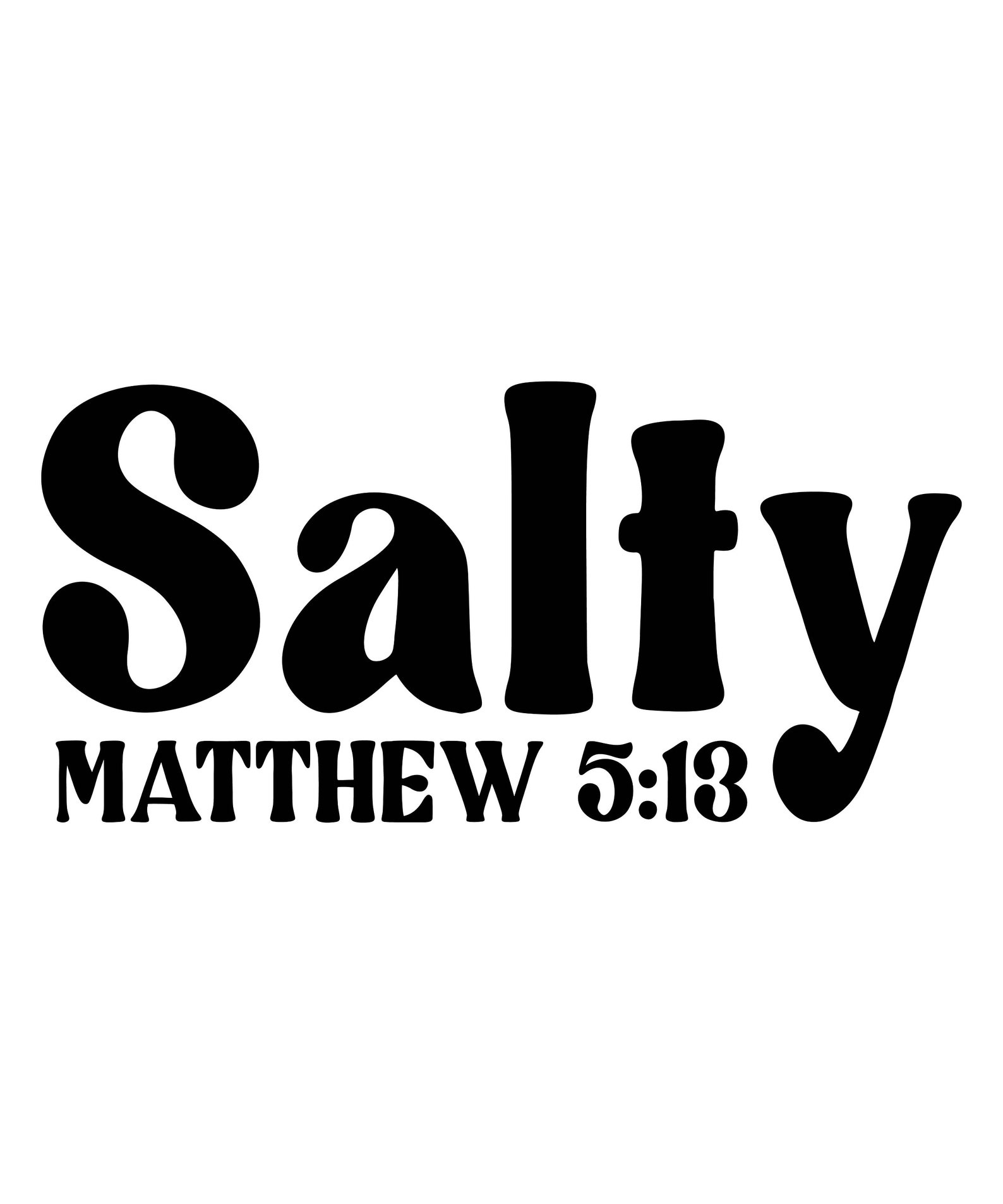 Salty SVG, Scripture Svg, Jesus Love SVG, Bible Verse Svg, Cut Files ...
