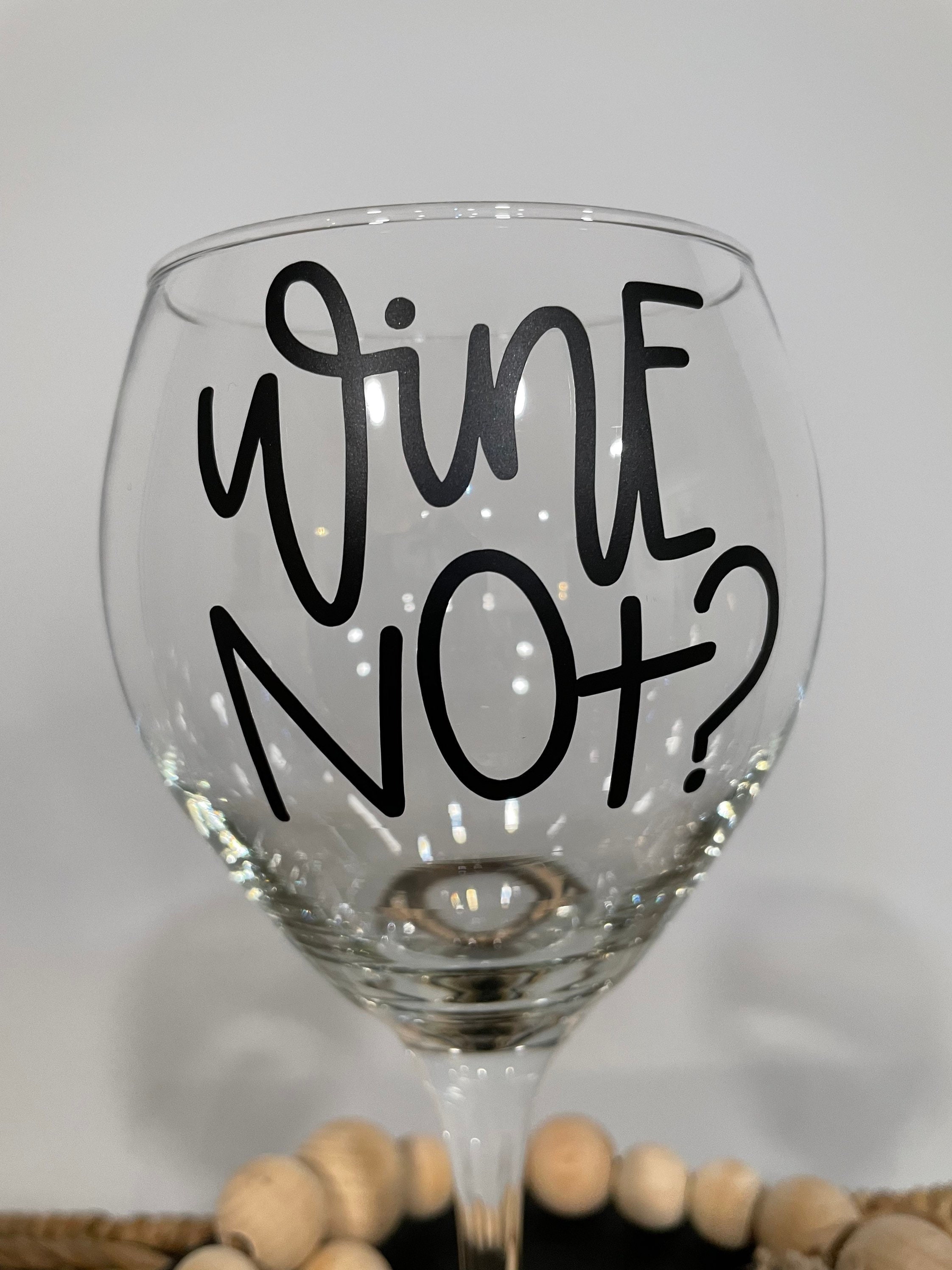 XL “wine Not?” Glass - Etsy