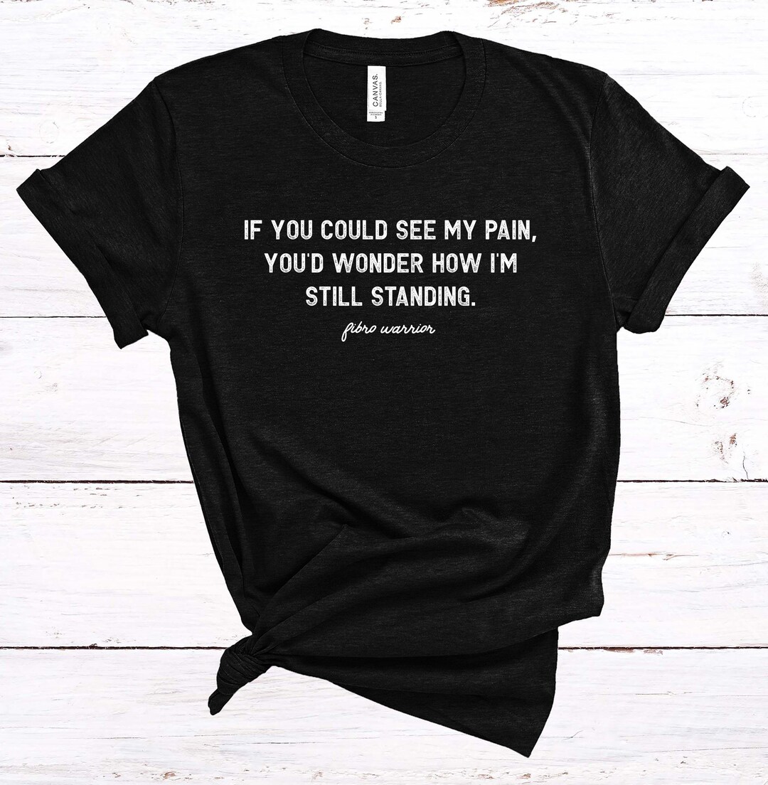 Fibromyalgia T-shirt spoonie Gift, Chronic Pain Gift, Fibromyalgia - Etsy