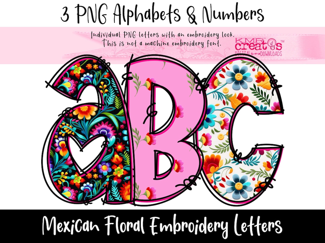Mexican Embroidery Flowers Alphabet PNG, Embroidery Letters, Otomi ...