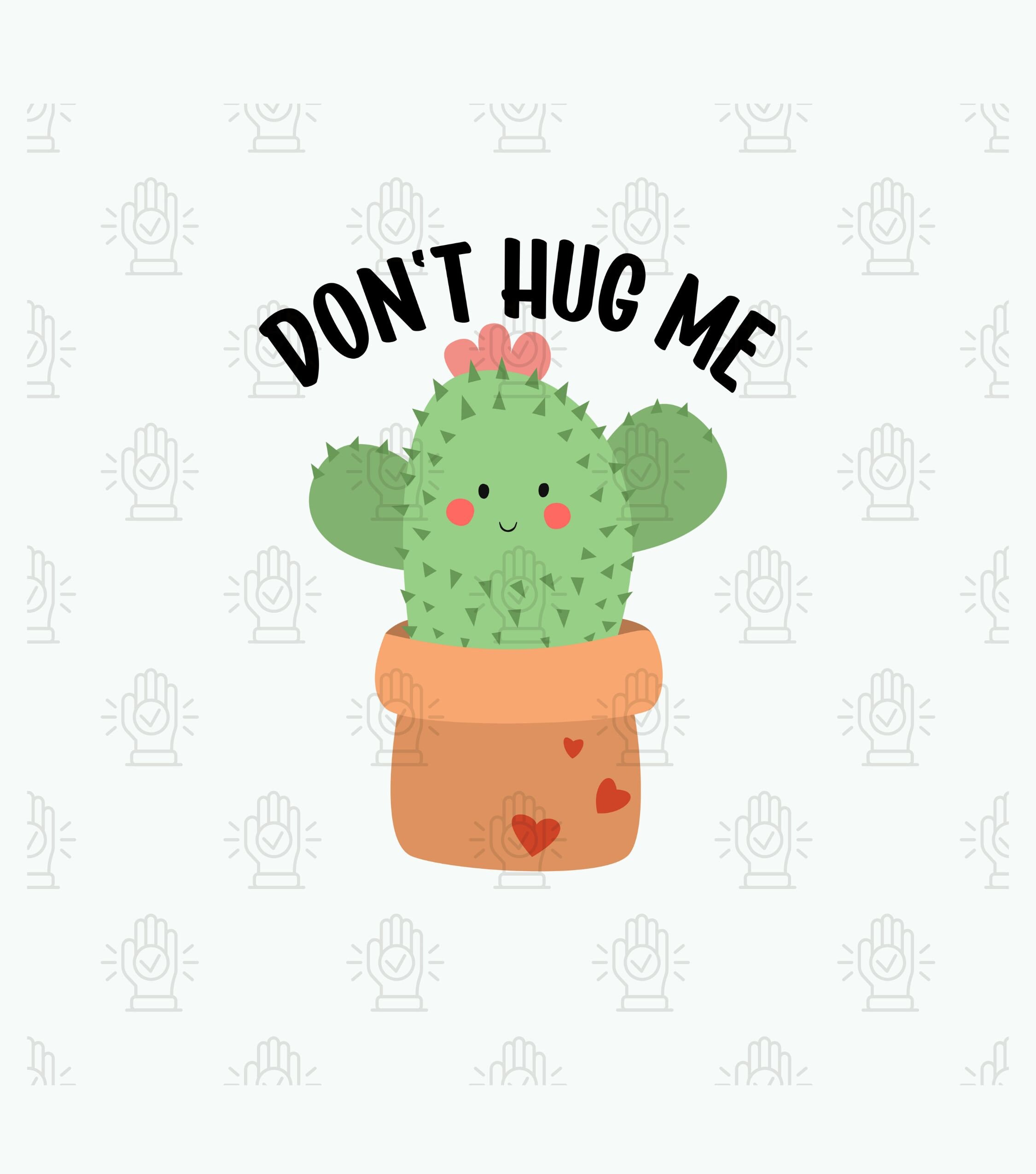 Funny Dont Hug Me Cactus Png And Svg Design Kawaii Tshirt Design