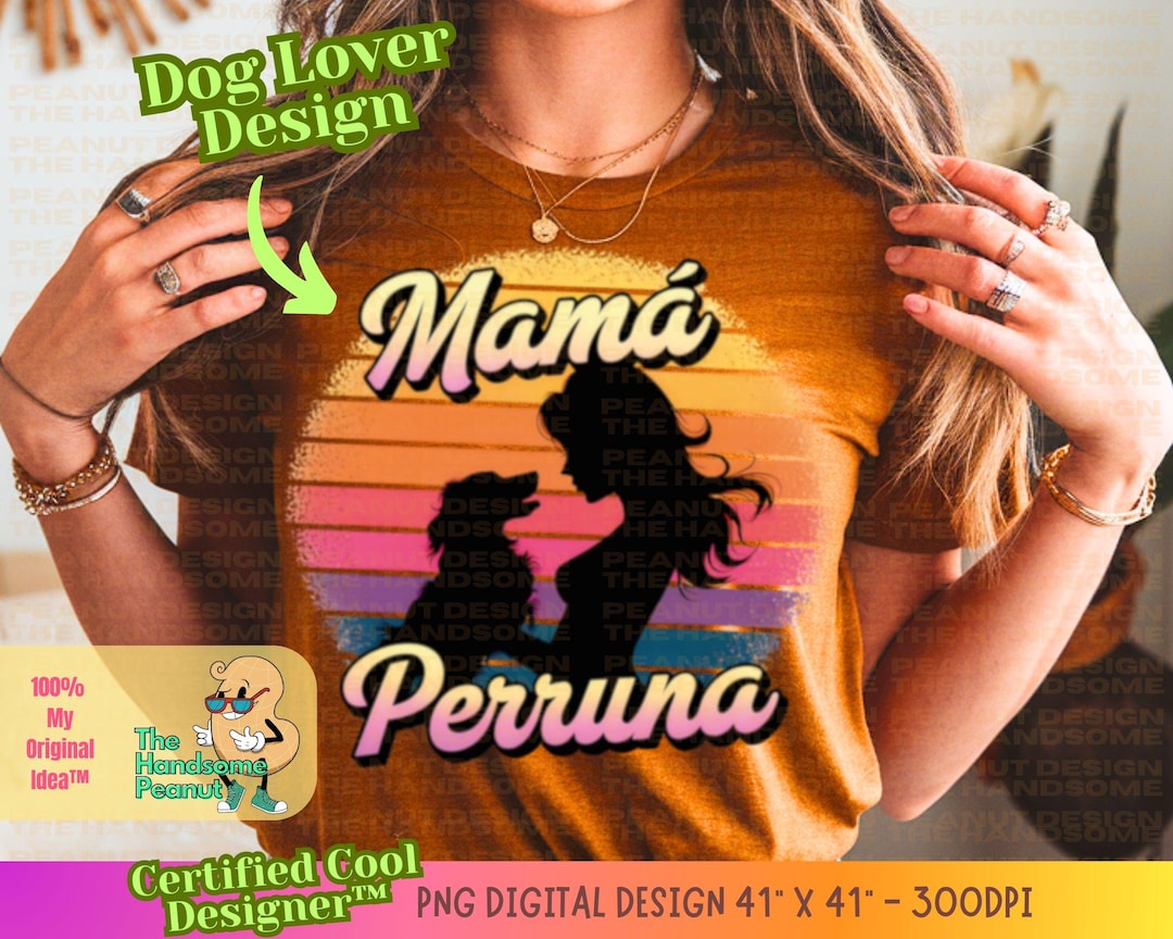 Mama Perruna Png, Dog Mom Png, Dog Mama Png, Dog Lover Png, Funny Mom ...