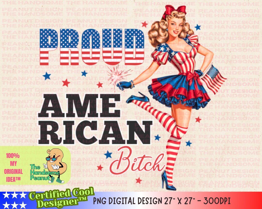 Proud American Bitch Png, 4 July Png, Trendy July 4th PNG, Usa Flag Png ...