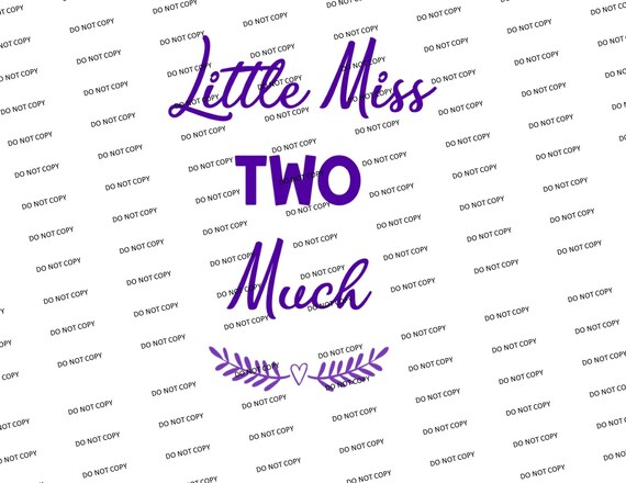Digital Svg/png-little Miss Two Much birthday | Etsy