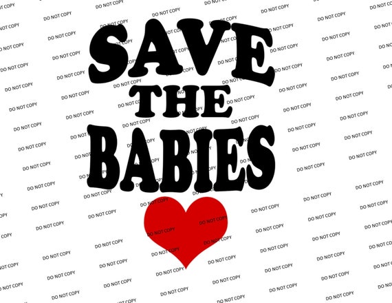 Digital Svg/png-save the Babies | Etsy