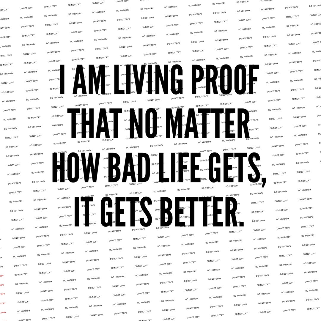 Digital Svg/png-i'm Living Proof That No Matter How Bad Life Gets It ...