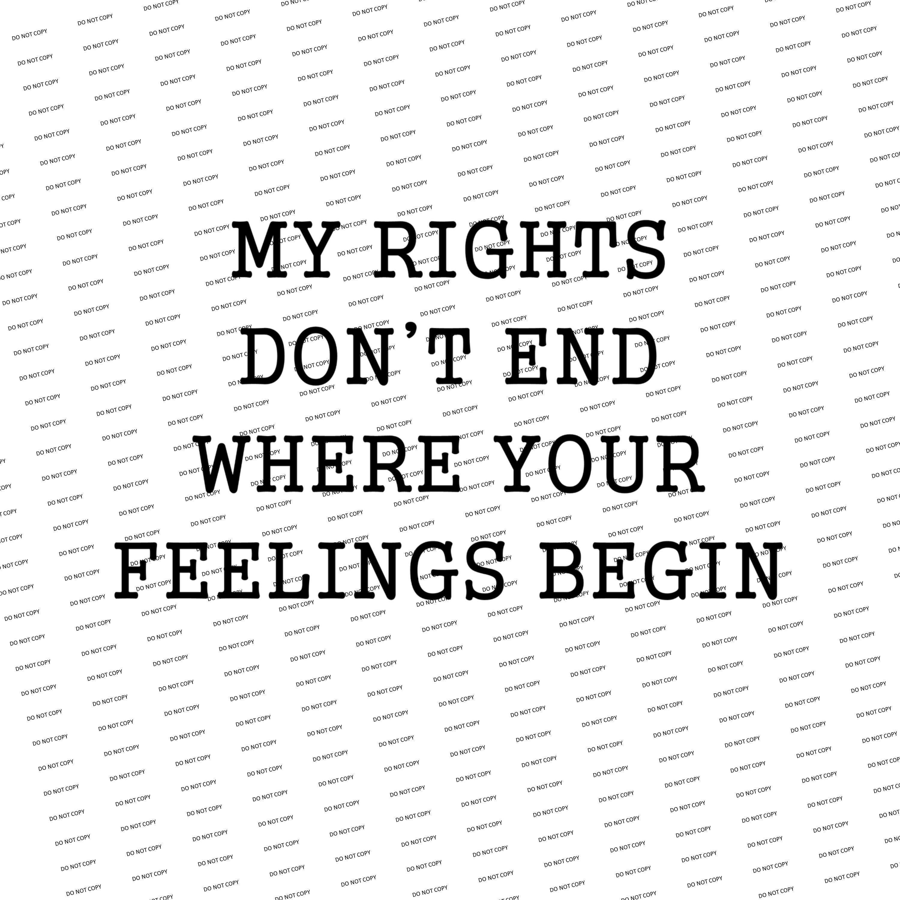 Digital Svg/png-my Rights Dont End Where Your Feelings Begin - Etsy