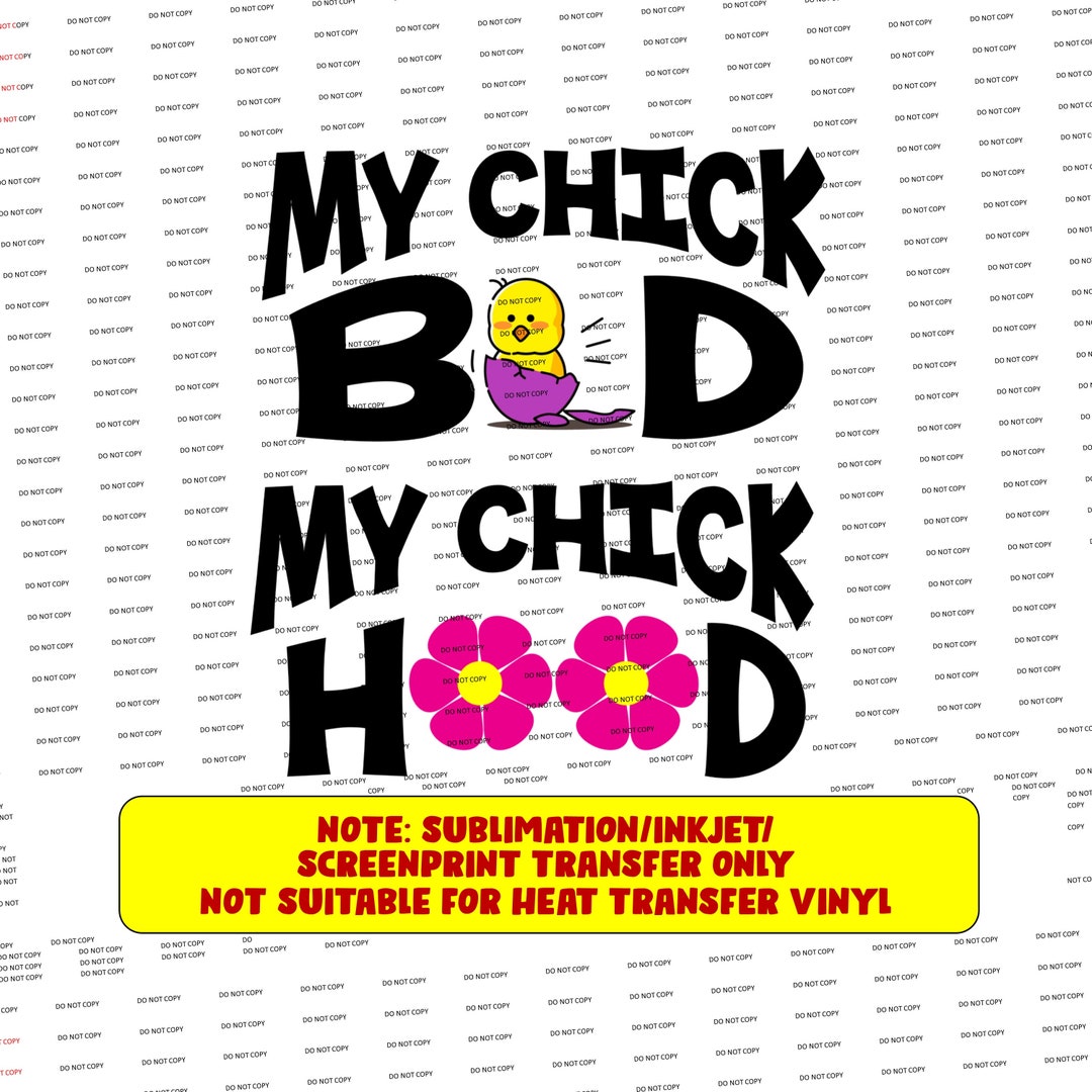 Digital PNG Only-my Chick Bad My Chick Hood easter sublimation/inkjet ...