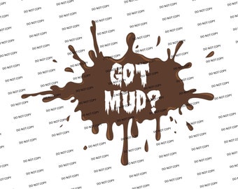 Got Mud Svg - Etsy