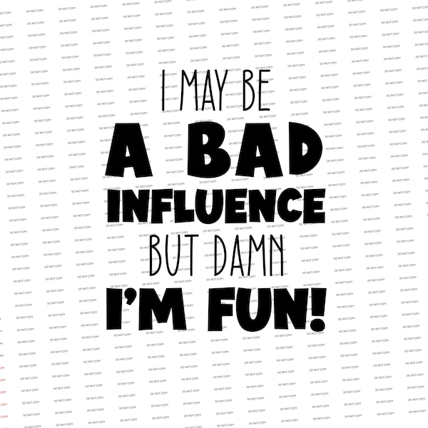 Bad Influence but Damn Fun Png - Etsy