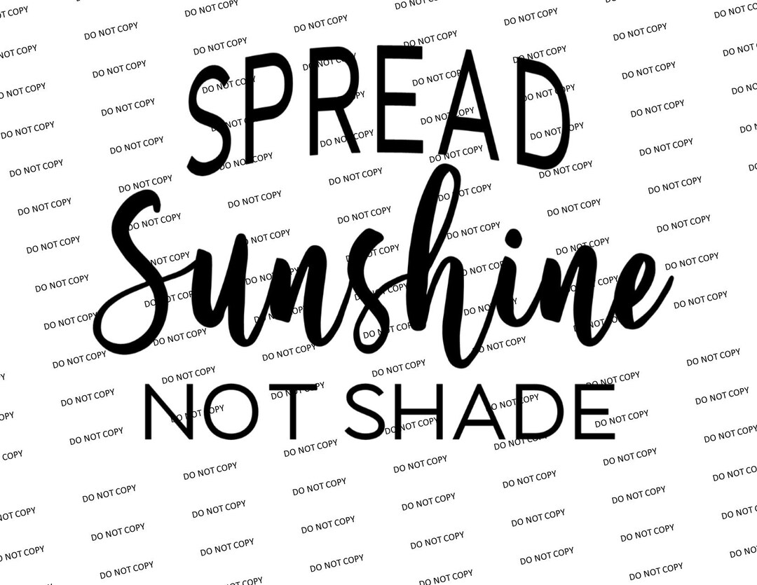 Digital SVG/PNG-Spread Sunshine Not Shade Divertido/Sarcástico - Etsy ...