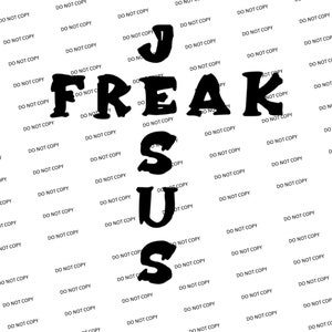 Digital Svg/png-jesus Freak christian - Etsy