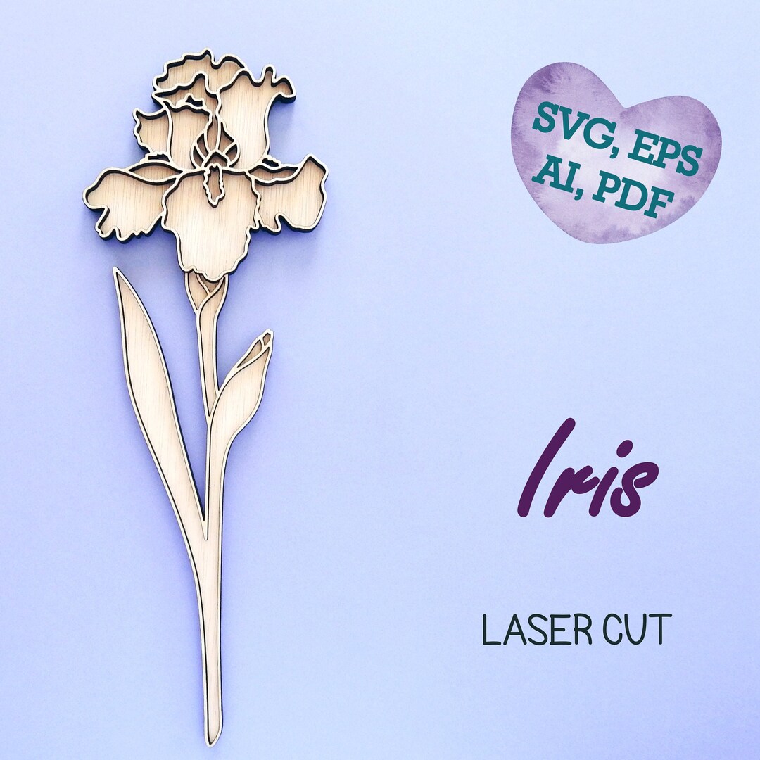Iris Svg, Laser Cut File Svg, Flower Bundle Svg, Cricut Svg, Glowforge ...