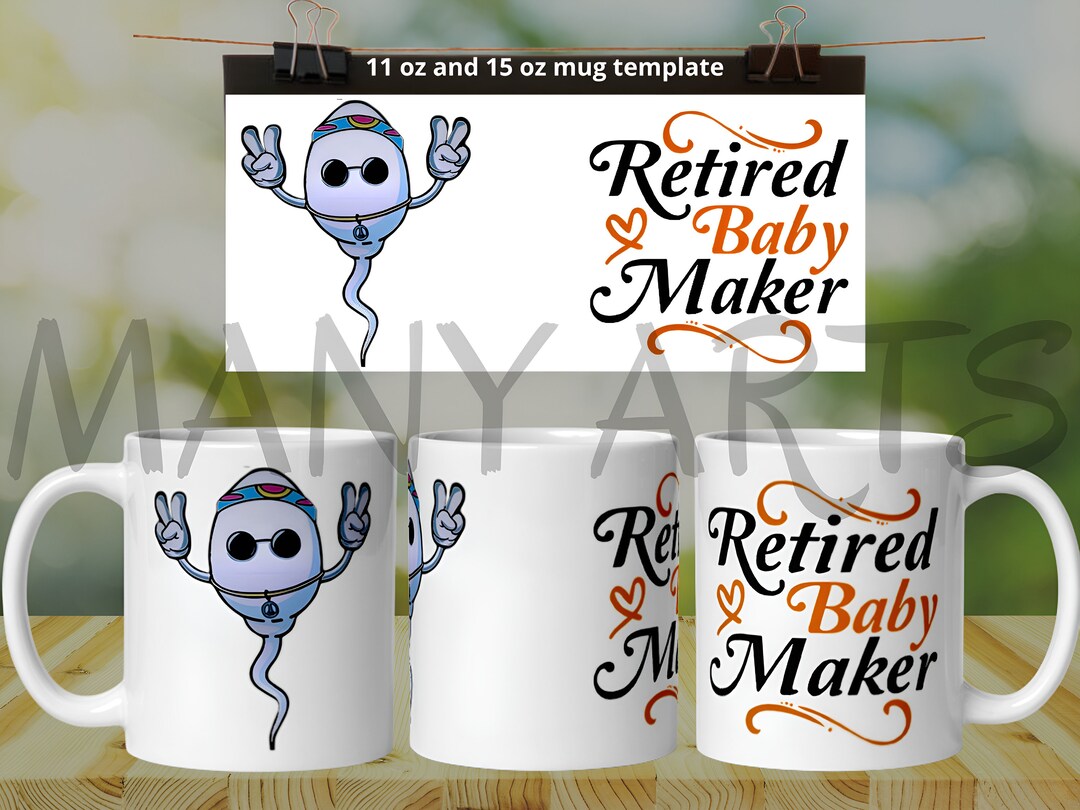 Retired Baby Maker Parent Sublimation Download png Downloads adult Mug ...