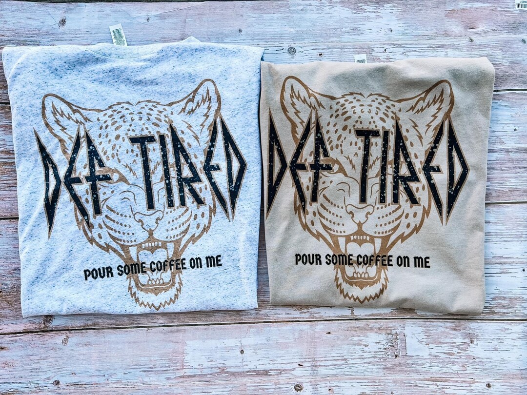 Def Tired Coffee Frappe Mom Tired Tired Moms Club Def Leopard Funny ...