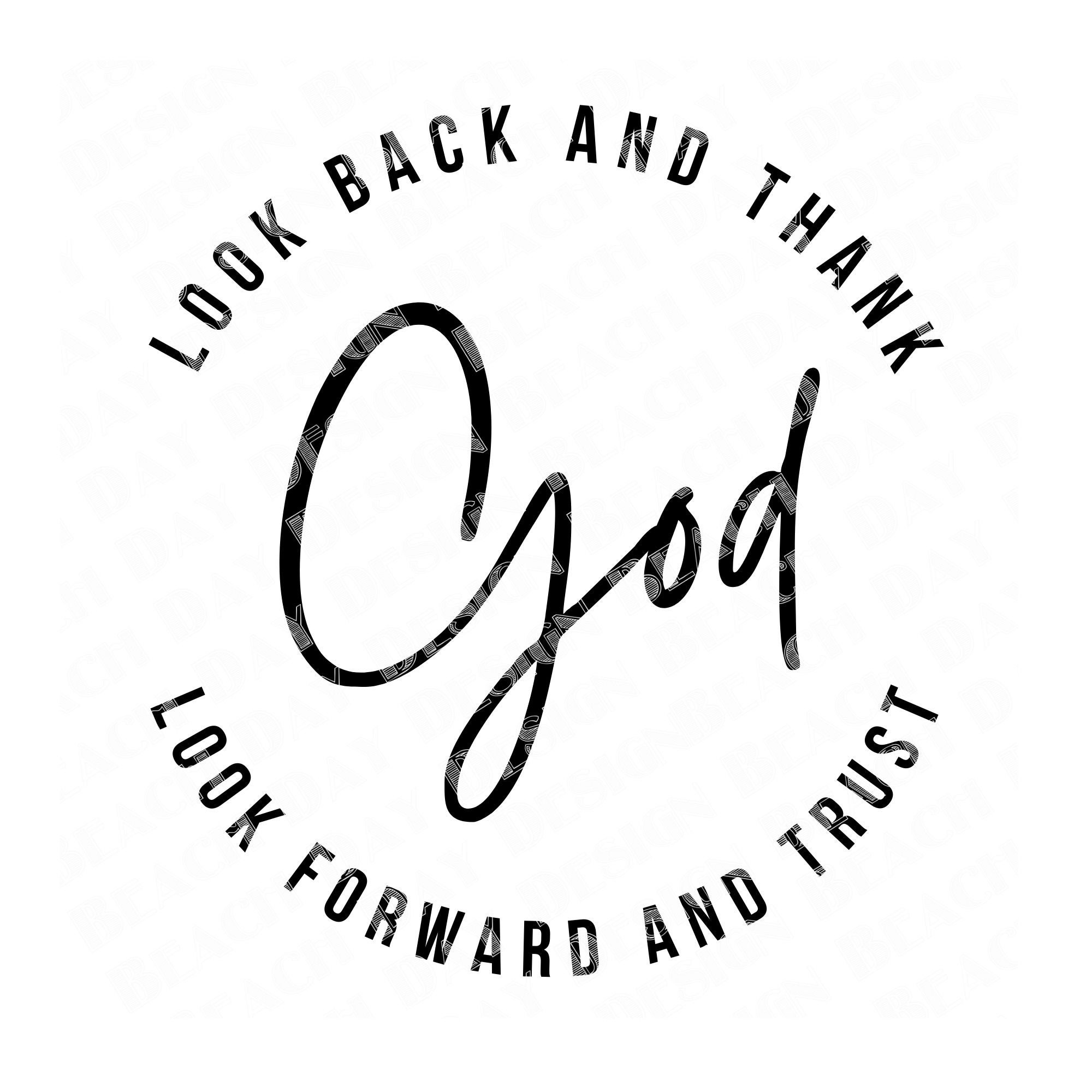Look Back and Thank God, Pdf Svg Png Jpeg, Digital File, Look Forward ...