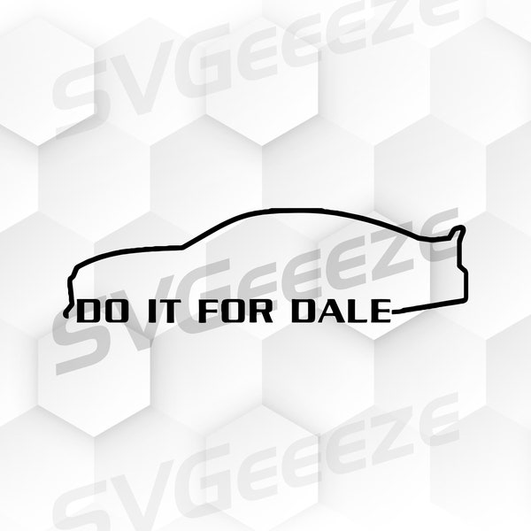 Do It for Dale Svg - Etsy