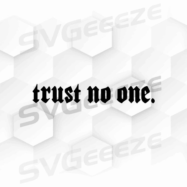 Trust No One Svg - Etsy