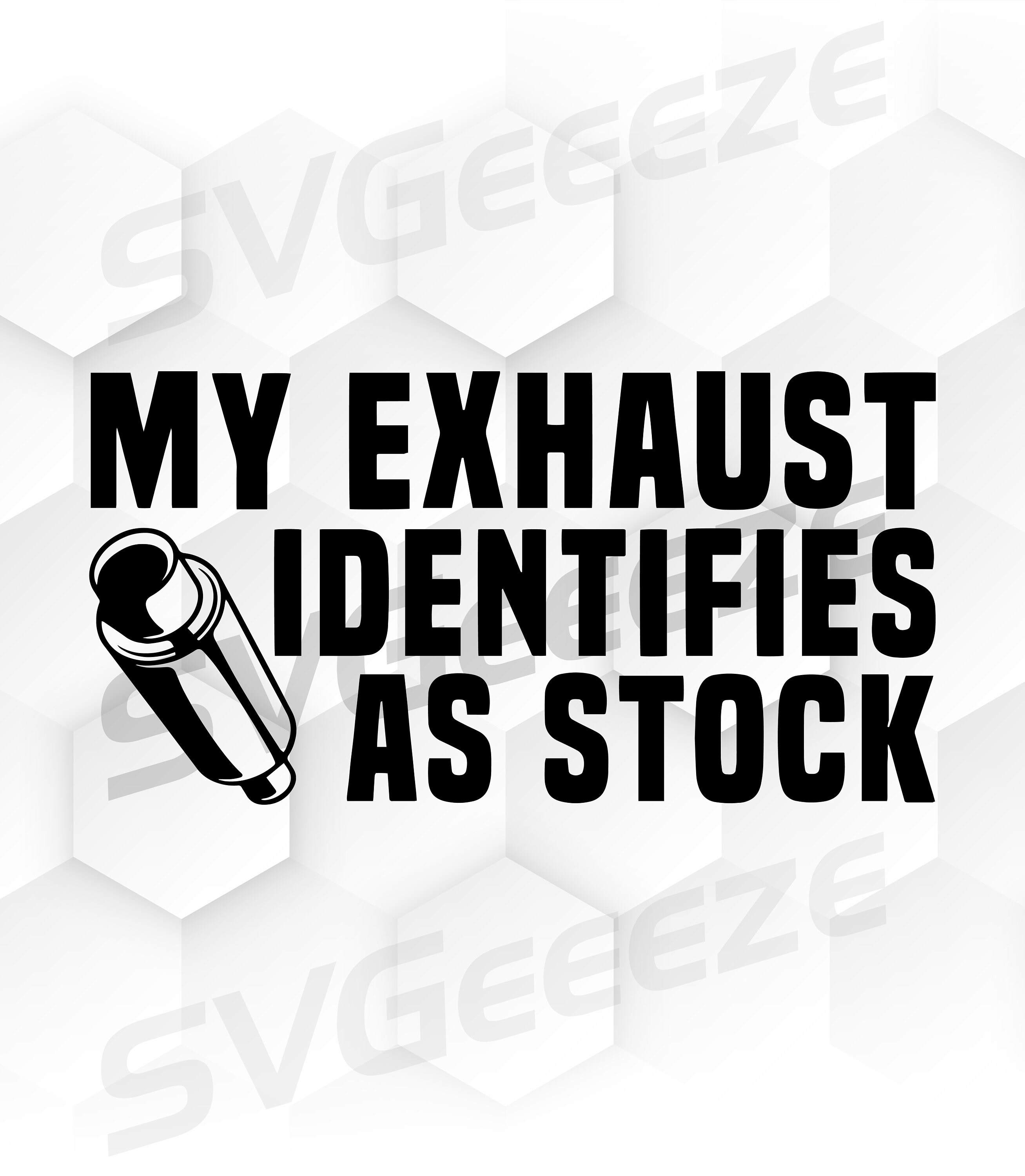 My Exhaust Identifies as Stock, Car Svg, Jdm Svg, Car Svg Race Car Svg ...