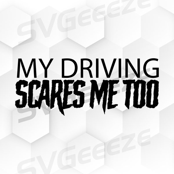 My Driving Scares Me Too Svg - Etsy