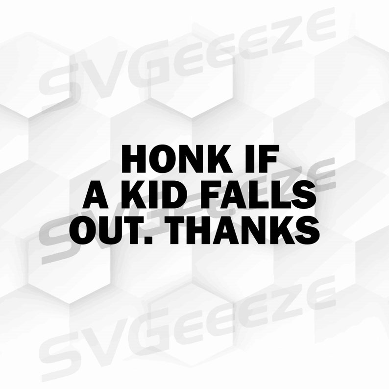 Honk If a Kid Falls Out, Car Svg, Jdm Svg, Car Svg Race Car Svg Digital ...