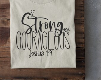 Be Strong and Courageous Joshua 1.9 05302016 - Etsy