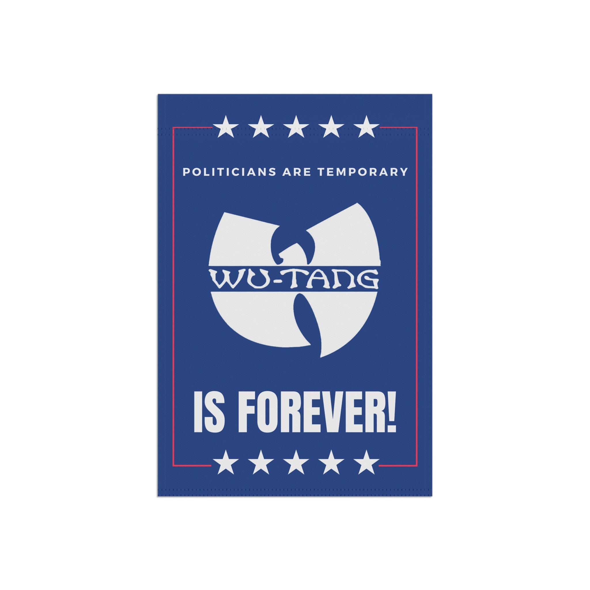 Wu-tang is Forever Garden Sign, Political Garden Sign, Patriotic Garden ...