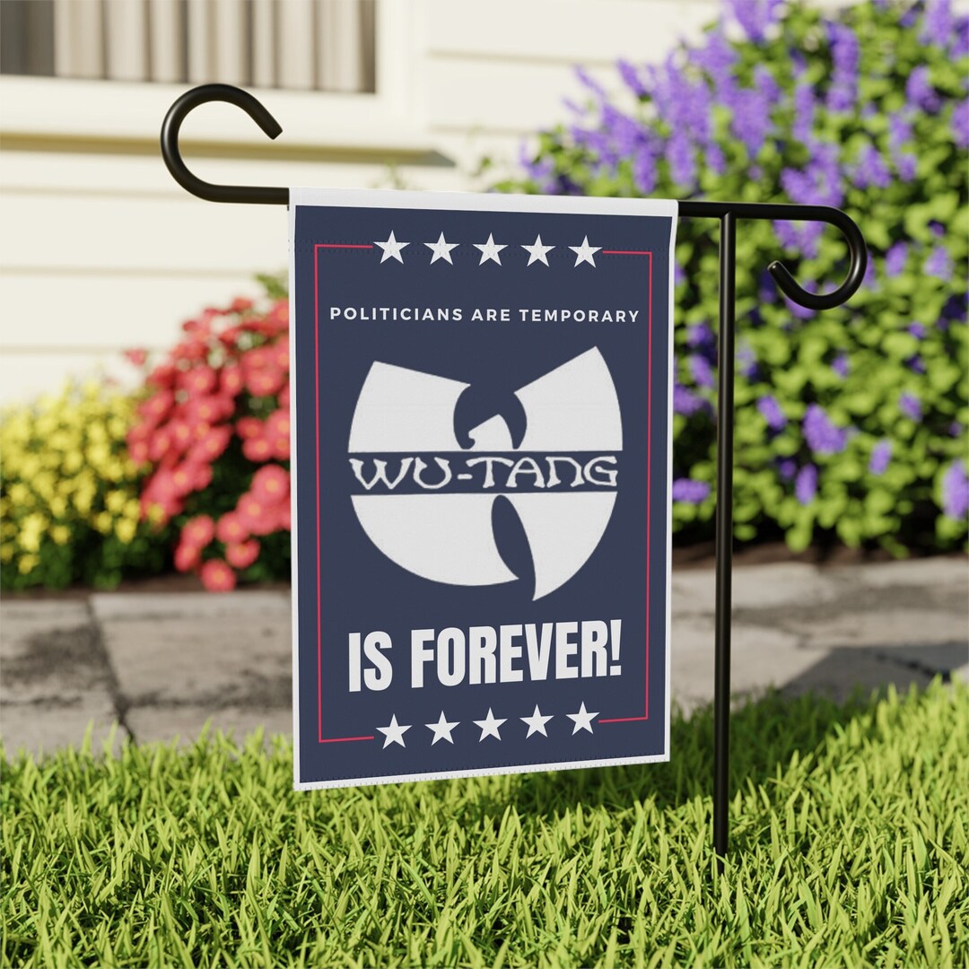 Wu-tang is Forever Garden Sign Political Garden Sign - Etsy