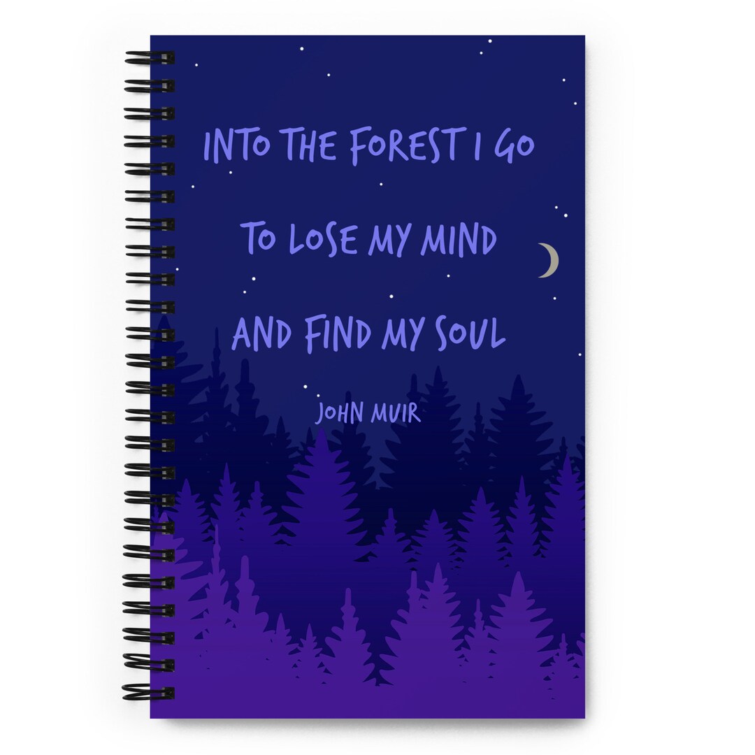 Into the Forest John Muir Inspired Spiral Notebook Travel - Etsy