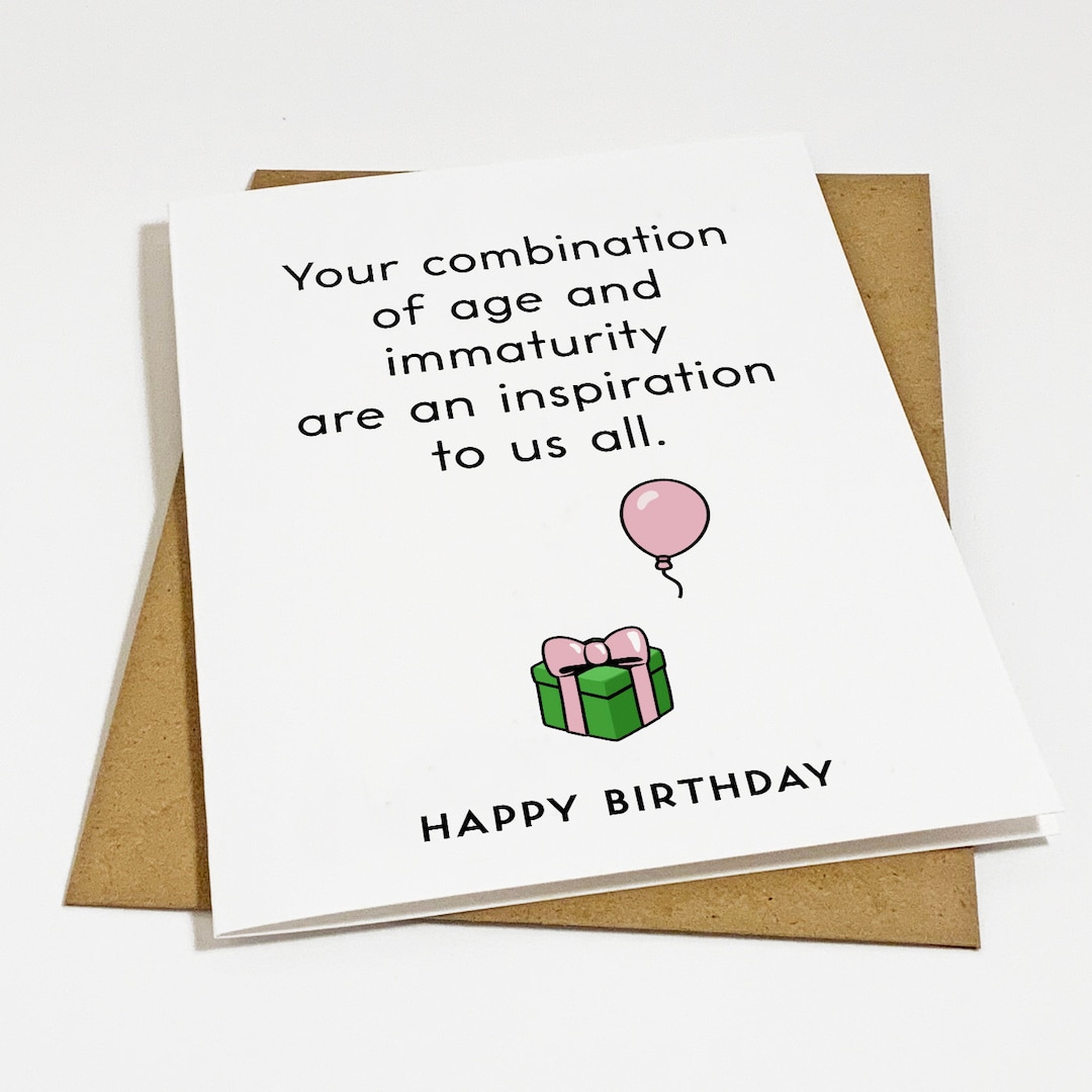 Hilarious Birthday Card - Old Immature Friend - Snarky British Humour ...