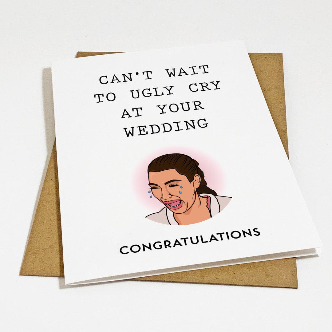 Funny Ugly Cry Engagement Card for Newly Engaged Couple, Congrats Card ...