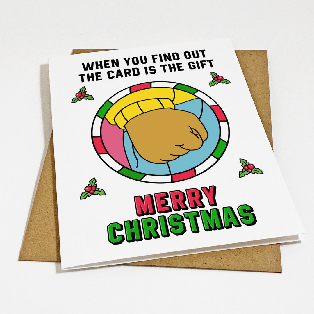 Angry Fist Meme Christmas Card - When You Find Out the Card is the Gift ...
