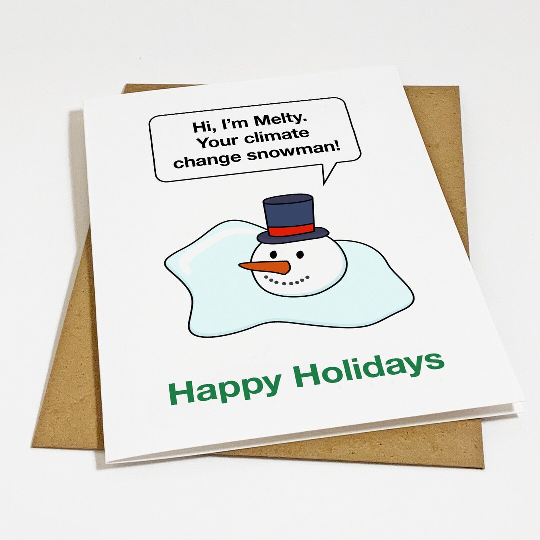 Melty, Your Climate Change Snowman Funny & Sarcastic Holiday Greeting ...