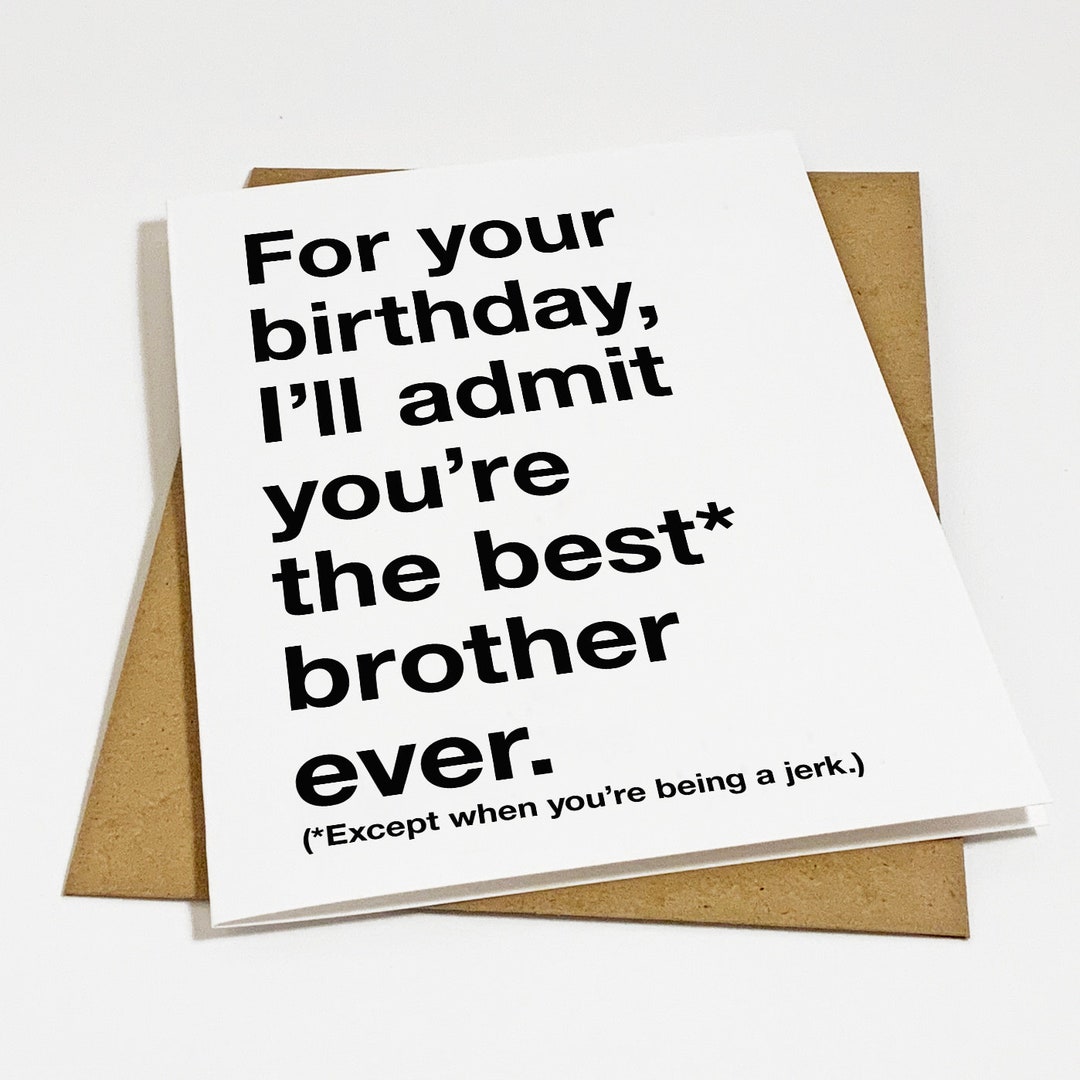 Rude but Funny Birthday Card for Brother Best Brother Ever - Etsy