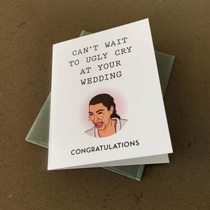 Funny Ugly Cry Engagement Card for Newly Engaged Couple, Congrats Card ...