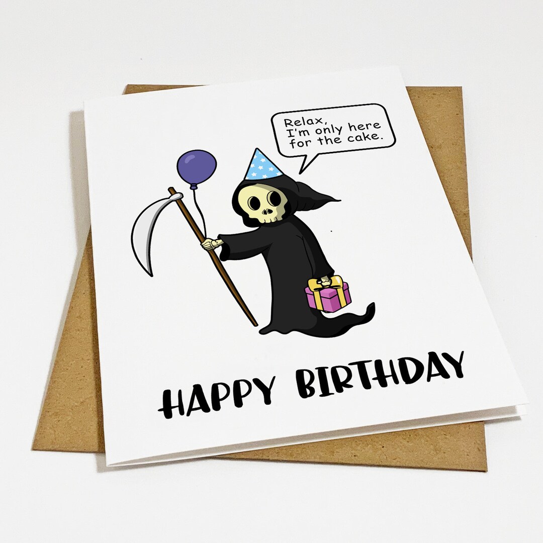 Funny Grim Reaper Birthday Card, Hilarious Birthday Greeting for ...