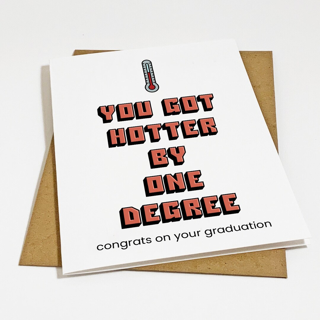 Hotter by One Degree - Funny Graduation Greeting Card for Girlfriend ...