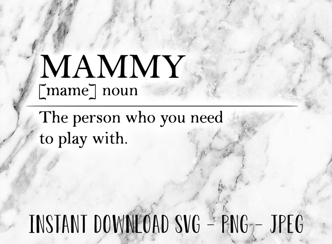 Mammy Definition Cut File Digital Download SVG PNG JPEG Cricut Friendly ...