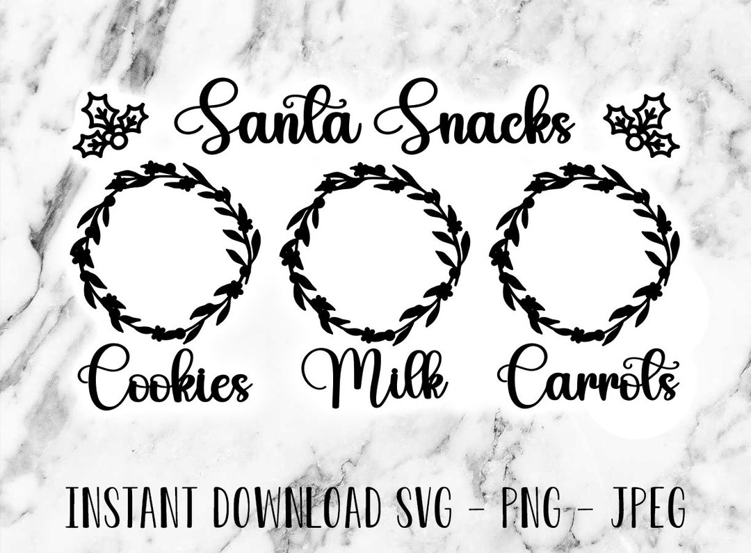 Santas Snacks Cut File Digital Download SVG Cricut Friendly Cutting ...
