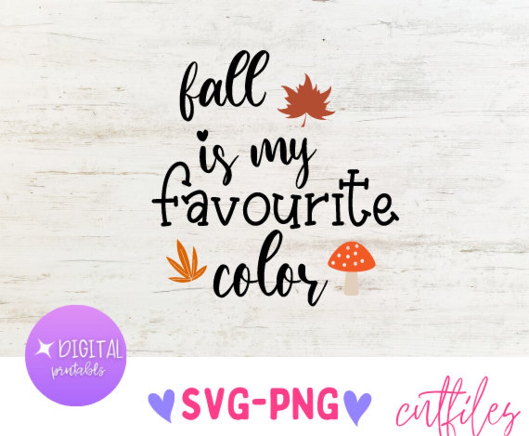 Fall is My Favorite Color SVG | Fall SVG Cut File | Fall Shirt ...
