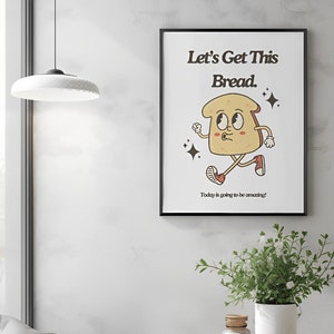 Let's Get This Bread Poster I Retro Poster I Motivational Home Decor I ...
