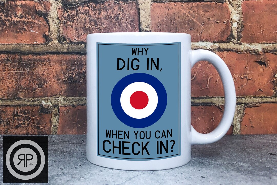 Why Dig in - MILITARY - MUG - RAF - Etsy