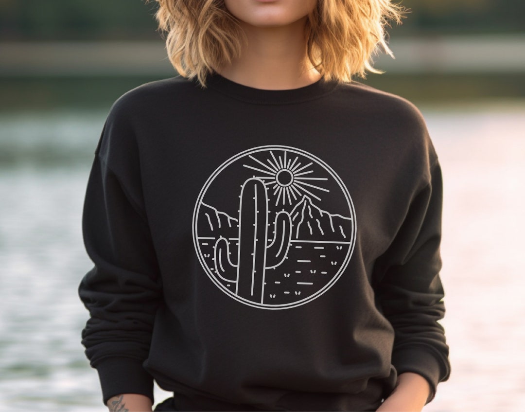 Desert Sweatshirt, Adventure Sweatshirt, Arizona Sweatshirt, Cactus ...