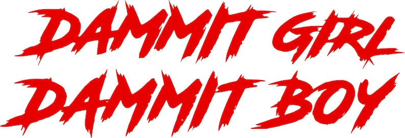 40 Inch Dammit Boy Decal Dammit Girl Decal | Etsy UK