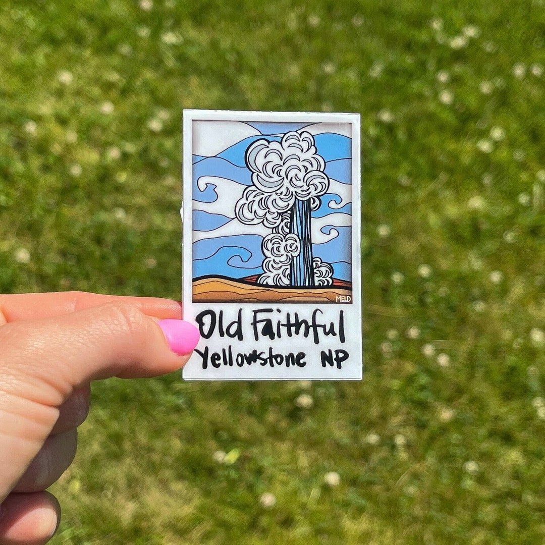 Sticker of Old Faithful Geyser in Yellow Stone National Park. Durable ...