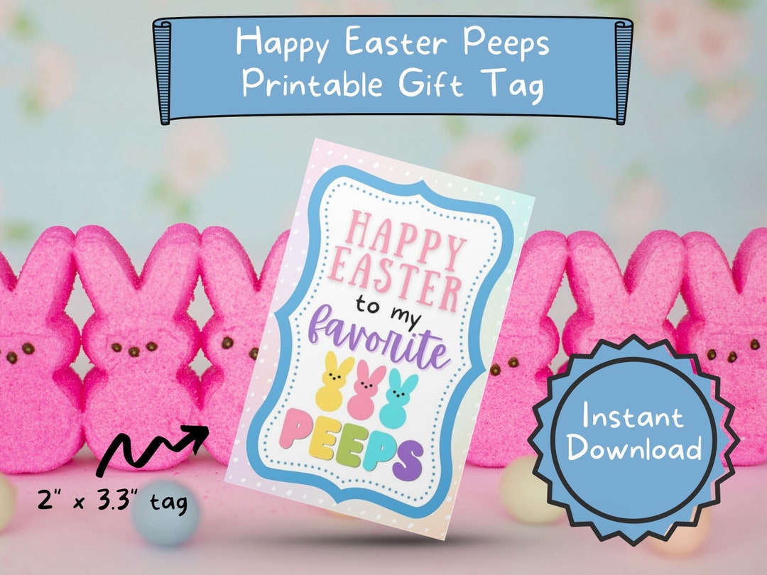 Favorite Peeps Happy Easter Printable Tag Card | Easter Party Favor ...